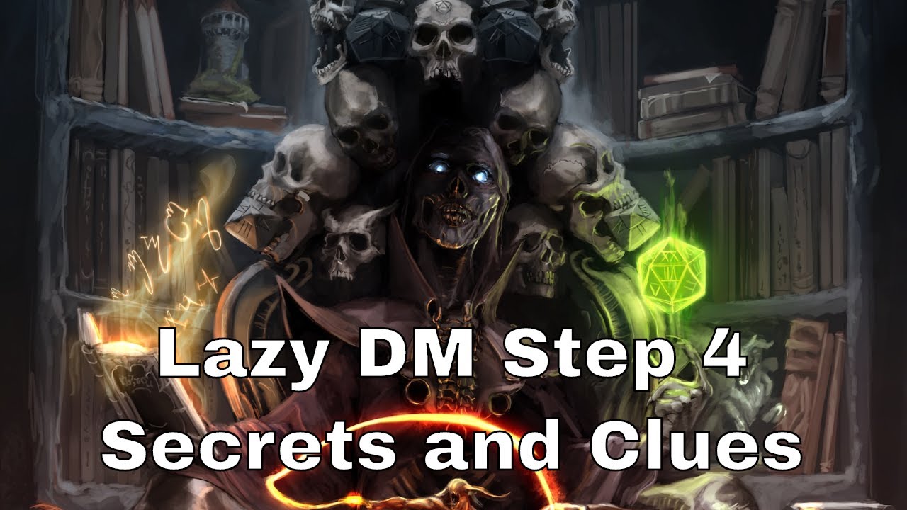 6. Lazy DM Prep Step 4: Secrets and Clues - YouTube