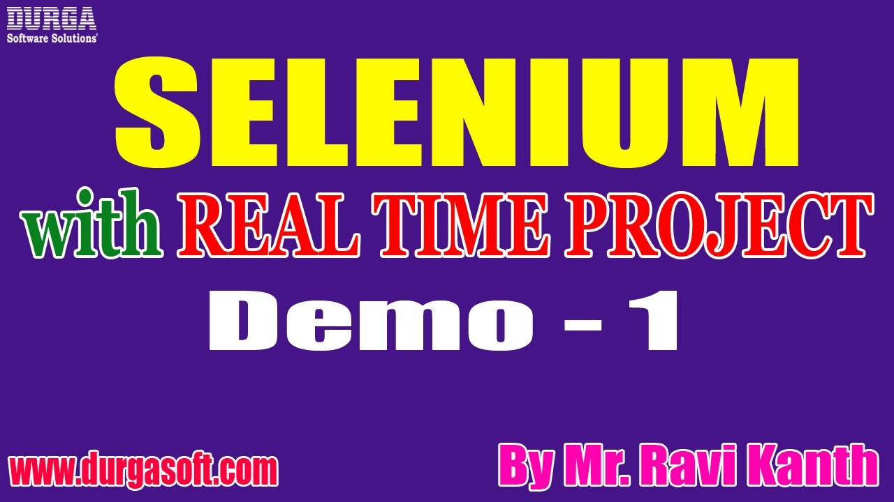 Selenium With Real Time Project Tutorial Demo 1 By Mr Ravi