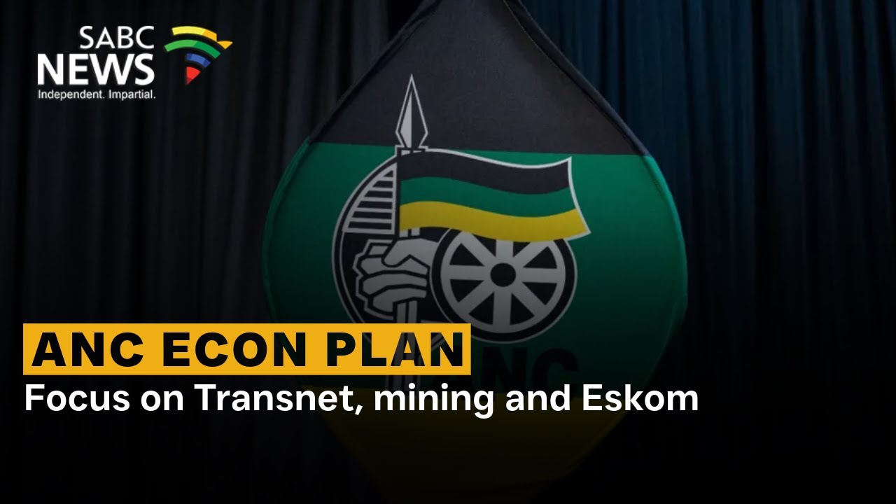 ANC Econ Plan | Focus on Transnet, mining and Eskom - YouTube
