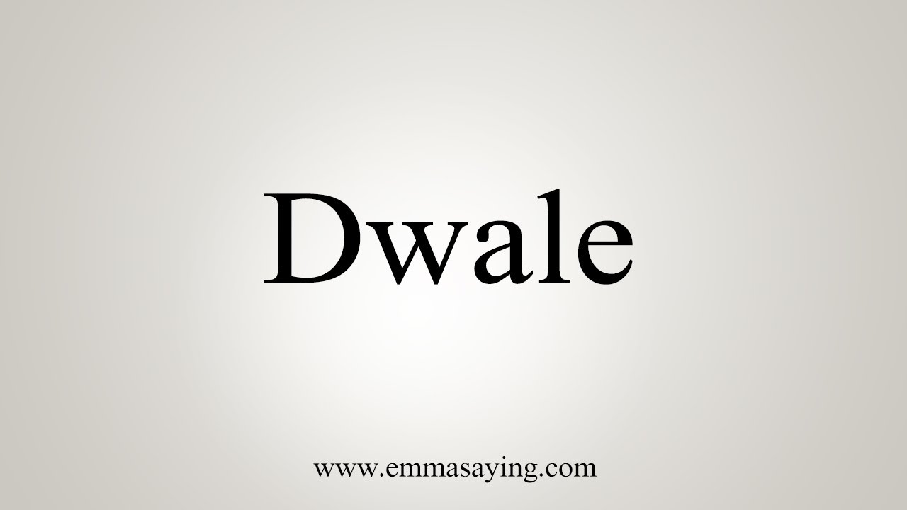 How To Say Dwale - YouTube