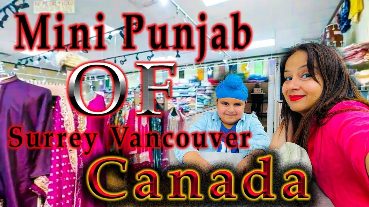 Mini Punjab little India of Surrey Vancouver |# BC Canada - YouTube