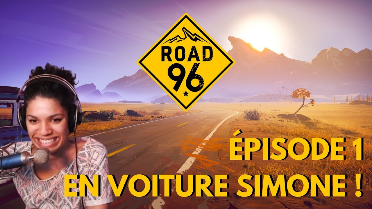 En voiture Simone ! | ROAD 96 EP.1 - YouTube