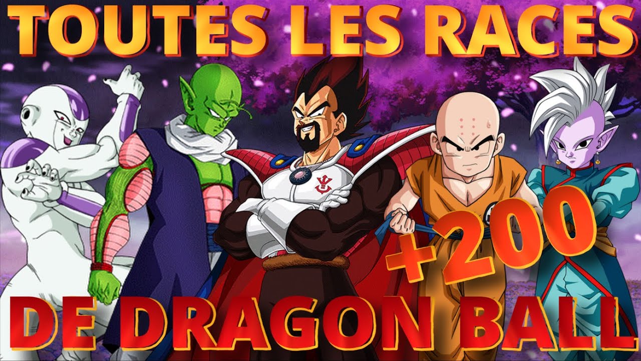 TOUTES les RACES de DRAGON BALL +200 !! - YouTube