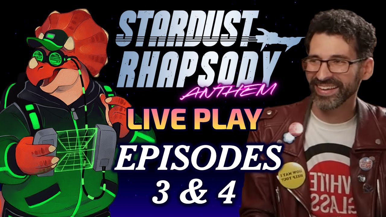 [Live Play] Stardust Rhapsody: Anthem Ep 4 Pt. 2 | Sci-Fi D&D | Monthly ...