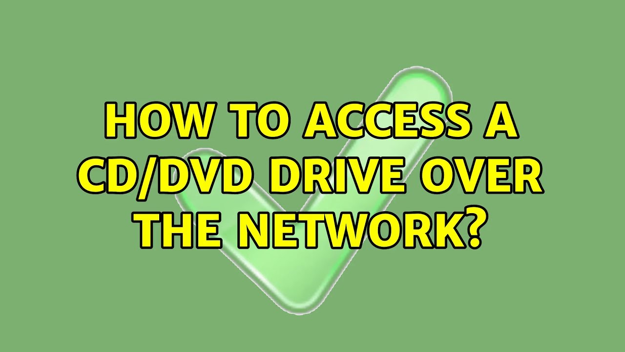 How to access a CD/DVD drive over the network? (3 Solutions!!) - YouTube