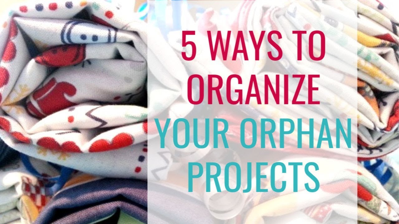 5 ways to organize your orphan projects - YouTube