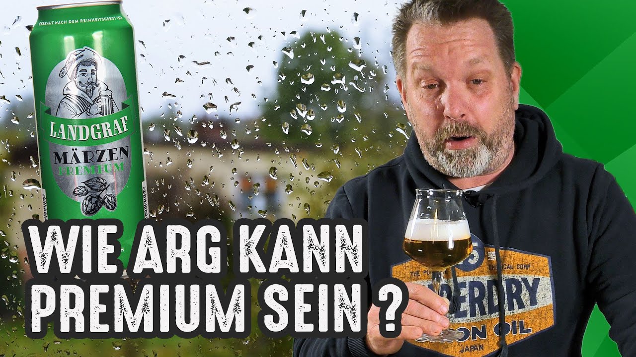 Wenn Premium nicht Premium ist - LANDGRAF MÄRZEN PREMIUM - YouTube
