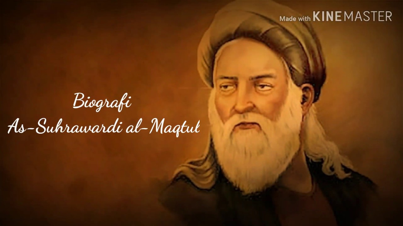 BIOGRAFI AS-SUHRAWARDI AL-MAQTUL - YouTube