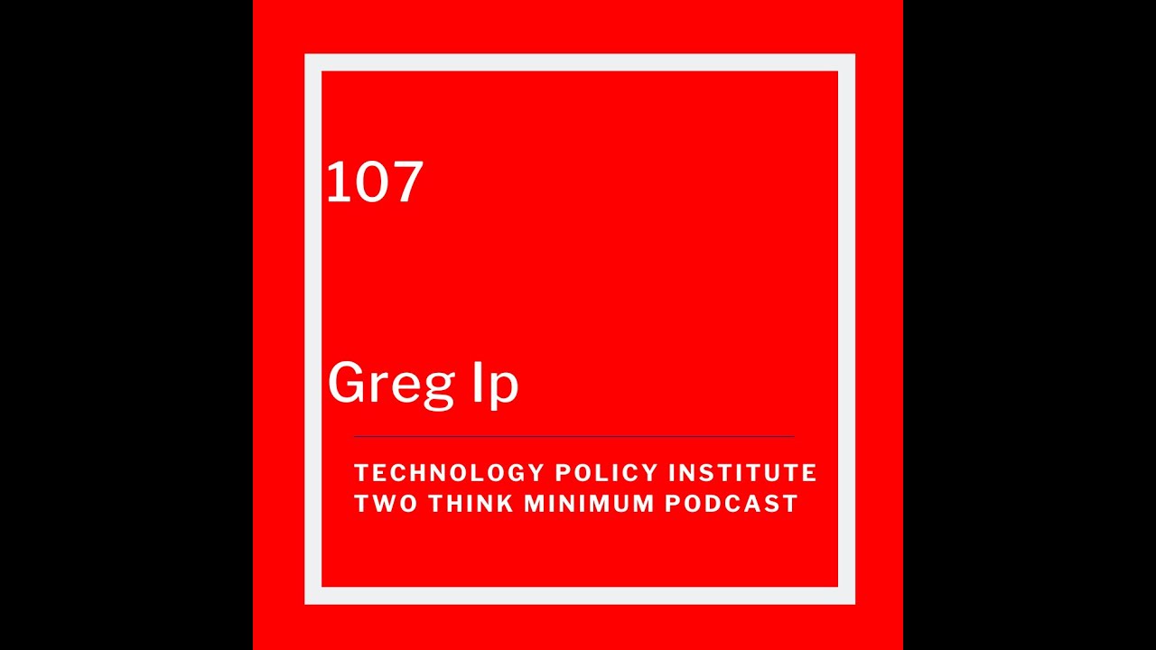 Two Think Minimum Episode 107: Greg Ip on Industrial Policy - YouTube