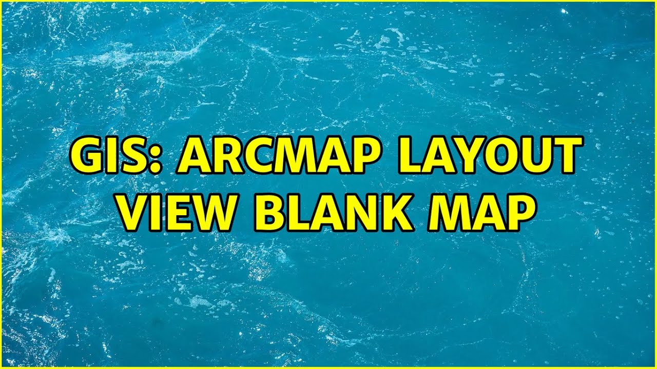 GIS: Arcmap Layout View Blank Map - YouTube