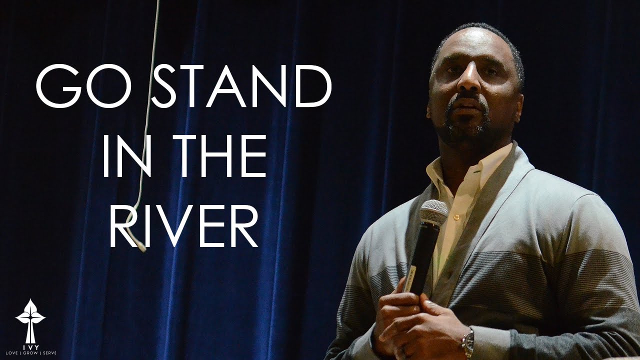 Go Stand in the River | Pastor Kevin Swann - YouTube