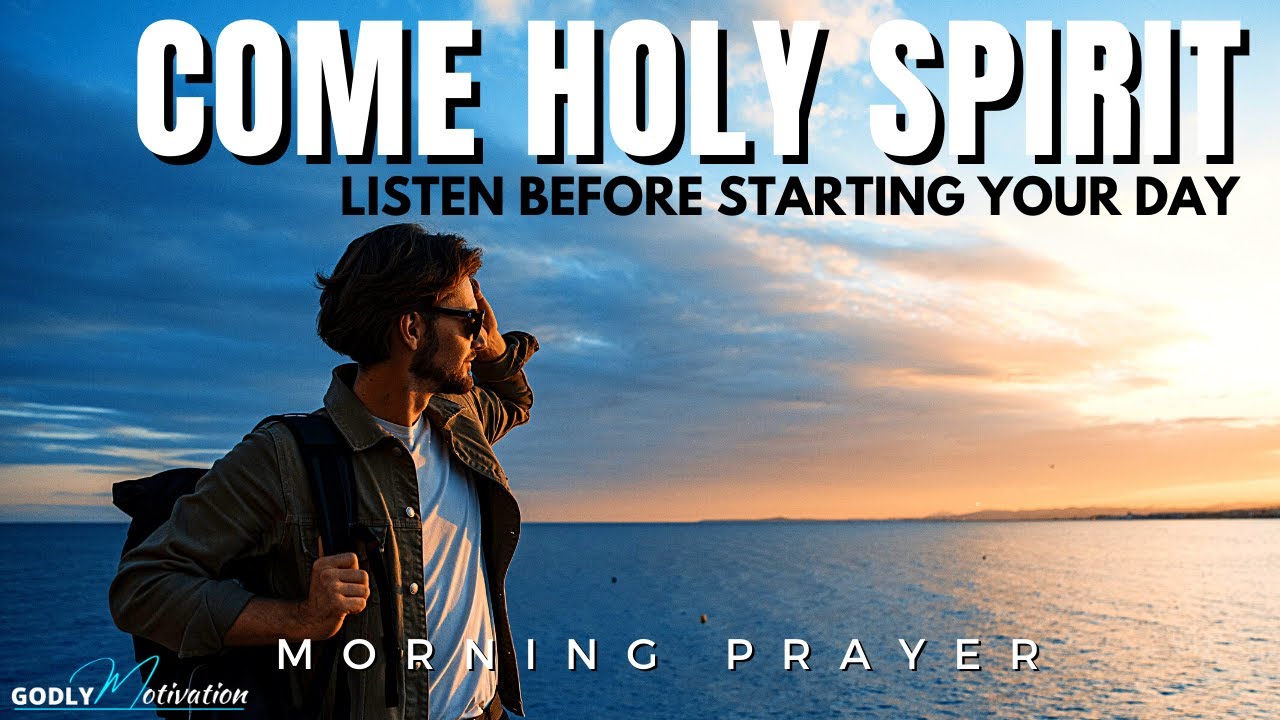 The SECRET To Inviting The Holy Spirit Into Your Day | Best Morning ...
