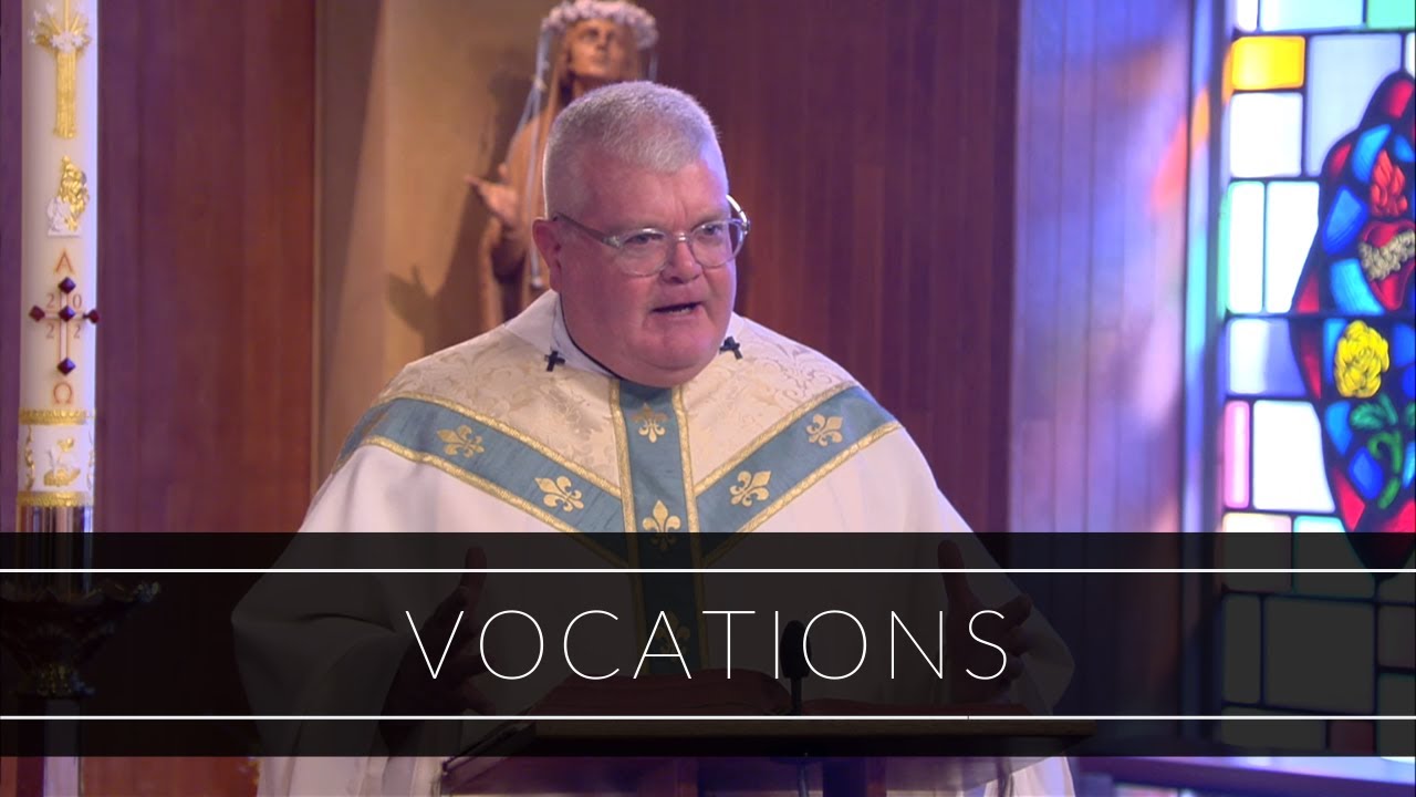 Vocations | Homily: Father Vincent Daily - YouTube