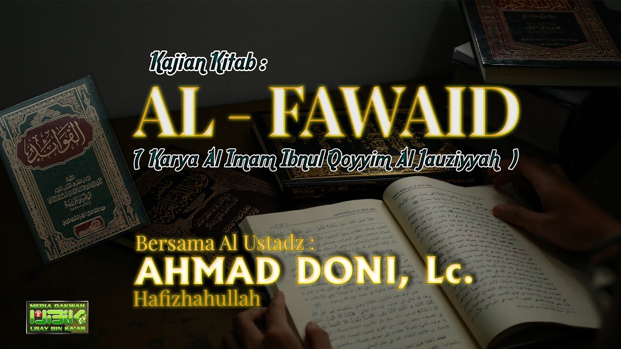 Syarah Kitab Al-Fawaid | Ustadz Ahmad Doni, Lc. حفظه الله - YouTube