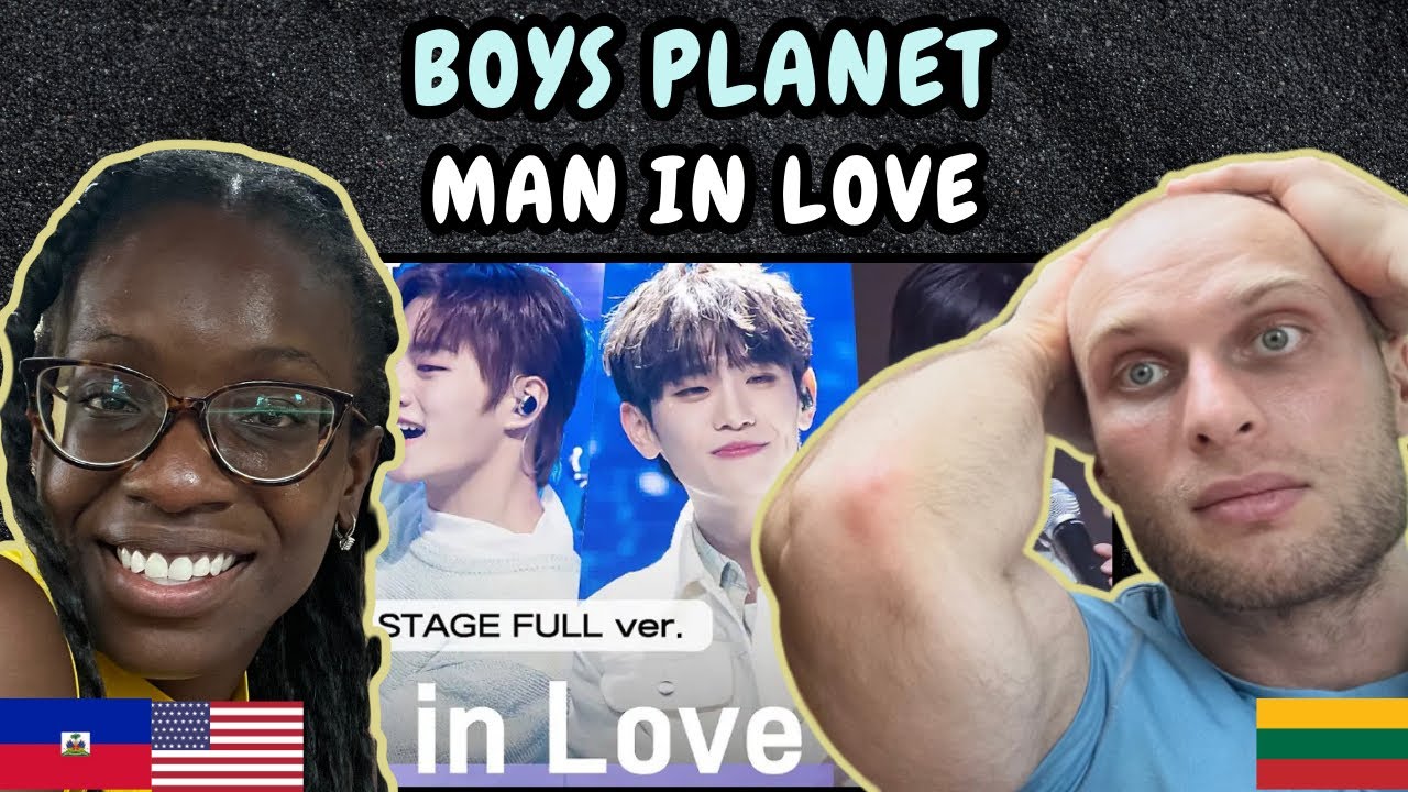 REACTION TO Boys Planet - Man In Love(남자가 사랑할 때) (By 인피니트(INFINITE ...