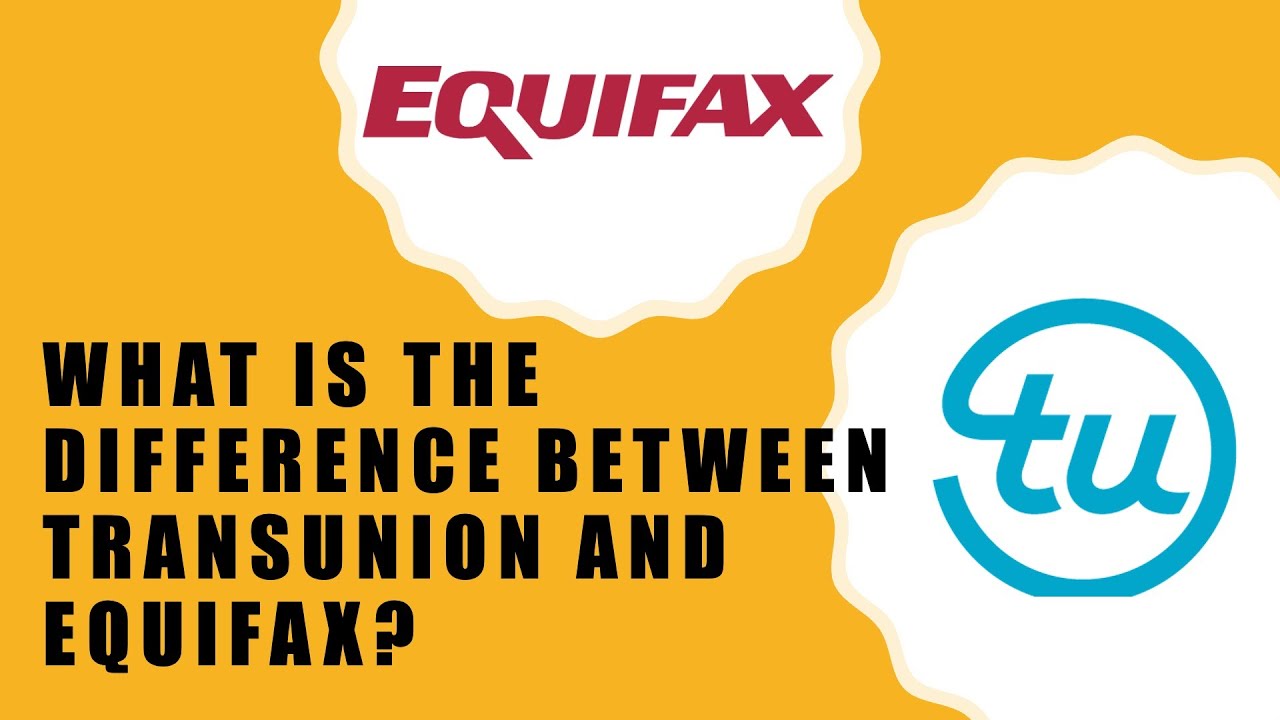 What is the difference between TransUnion and Equifax? - YouTube