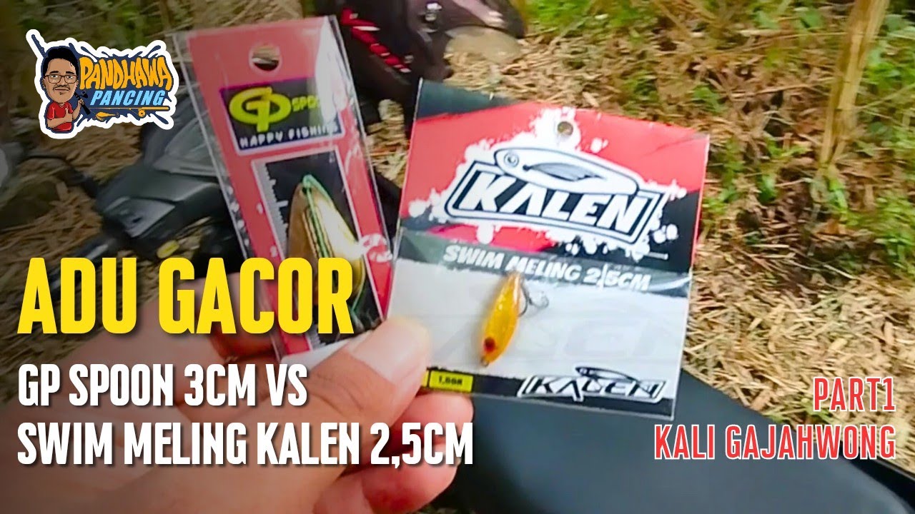 Part 2 Adu Gacor Umpan Casting GP Spoon 3cm vs Swim Kejet-kejet 2.5cm ...