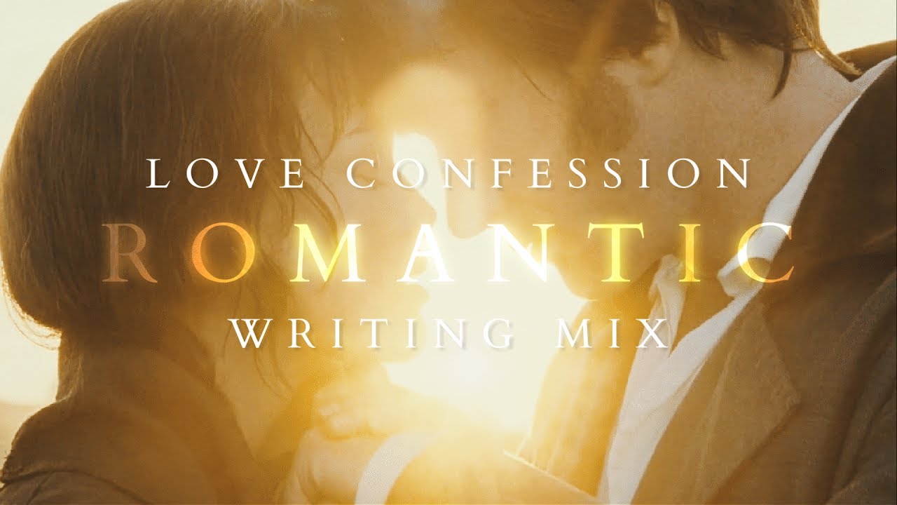 your characters are confessing their love for each other (romantic ...