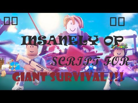 Easy Game Dominating Script For 😱 Giant Survival! in .... ROBLOX ...