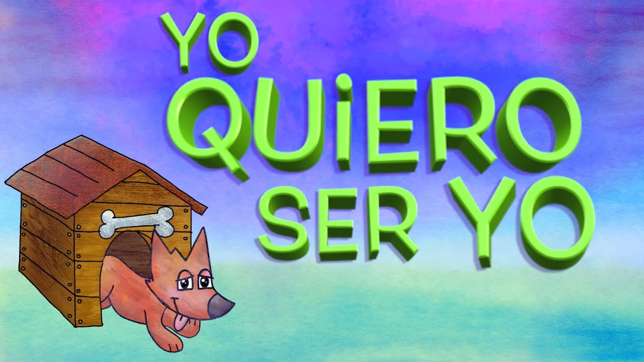 Yo Quiero Ser Yo - YouTube
