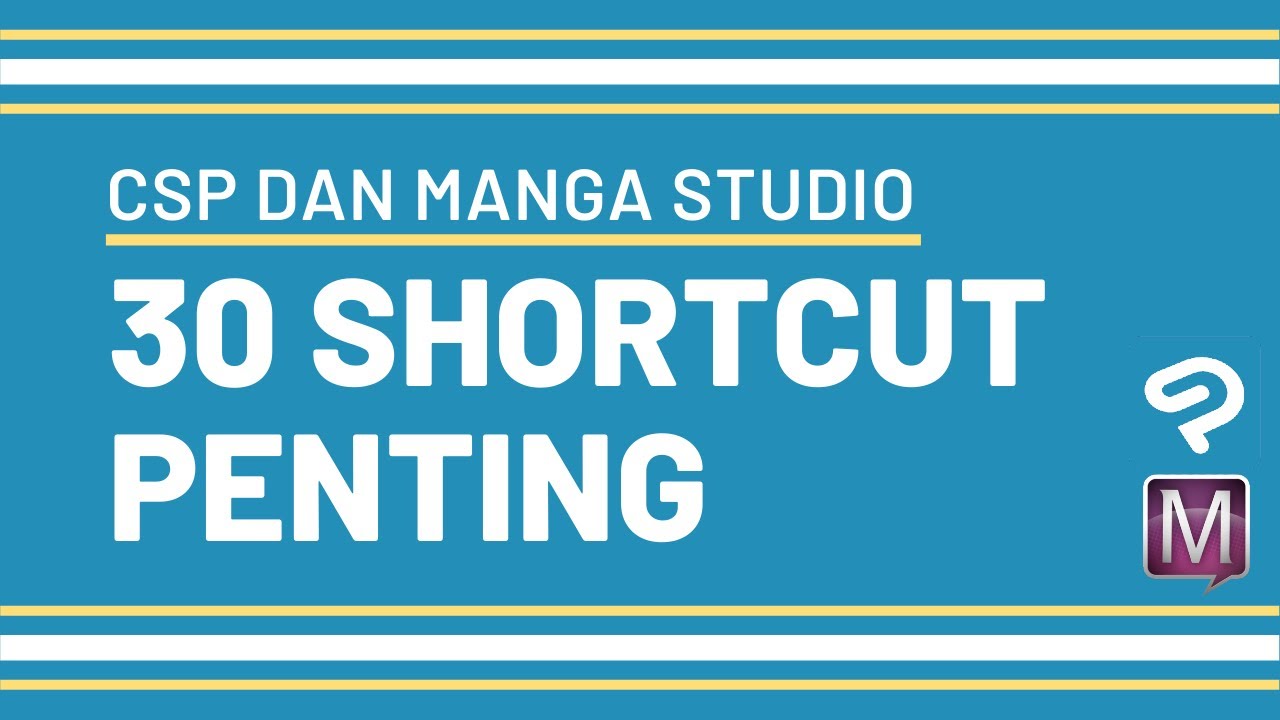 30 Shortcut Penting Untuk Mempermudah Pemula Menggunakan CSP/Manga ...
