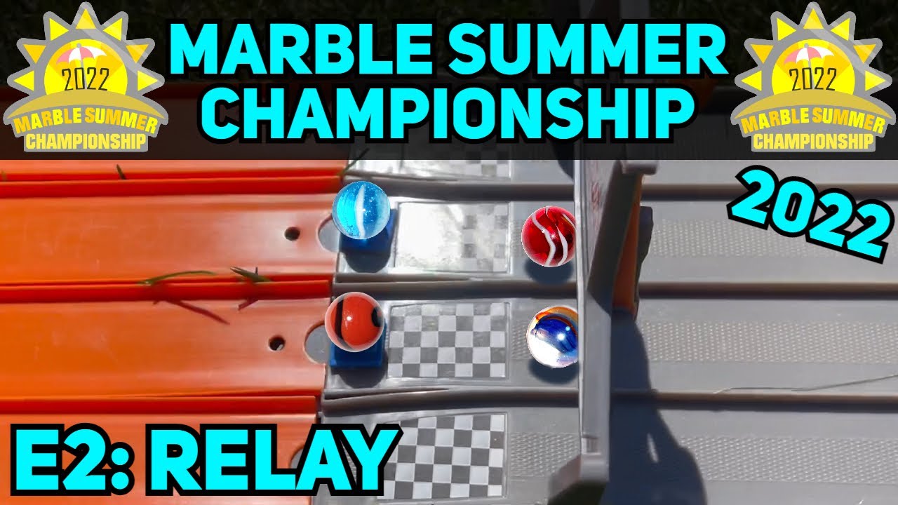 Marble Summer Championship 2022 Event 2: Relay Race - YouTube