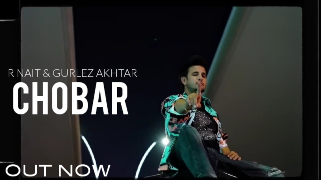 CHOBAR (Official Video) - R Nait | Gurlez Akhtar | New Punjabi Song ...