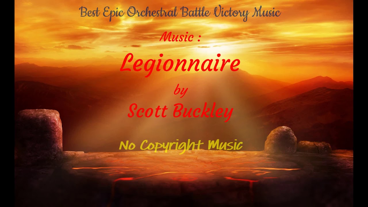 Best Epic Orchestral Battle Victory Music - Legionnaire ( No Copyright ...