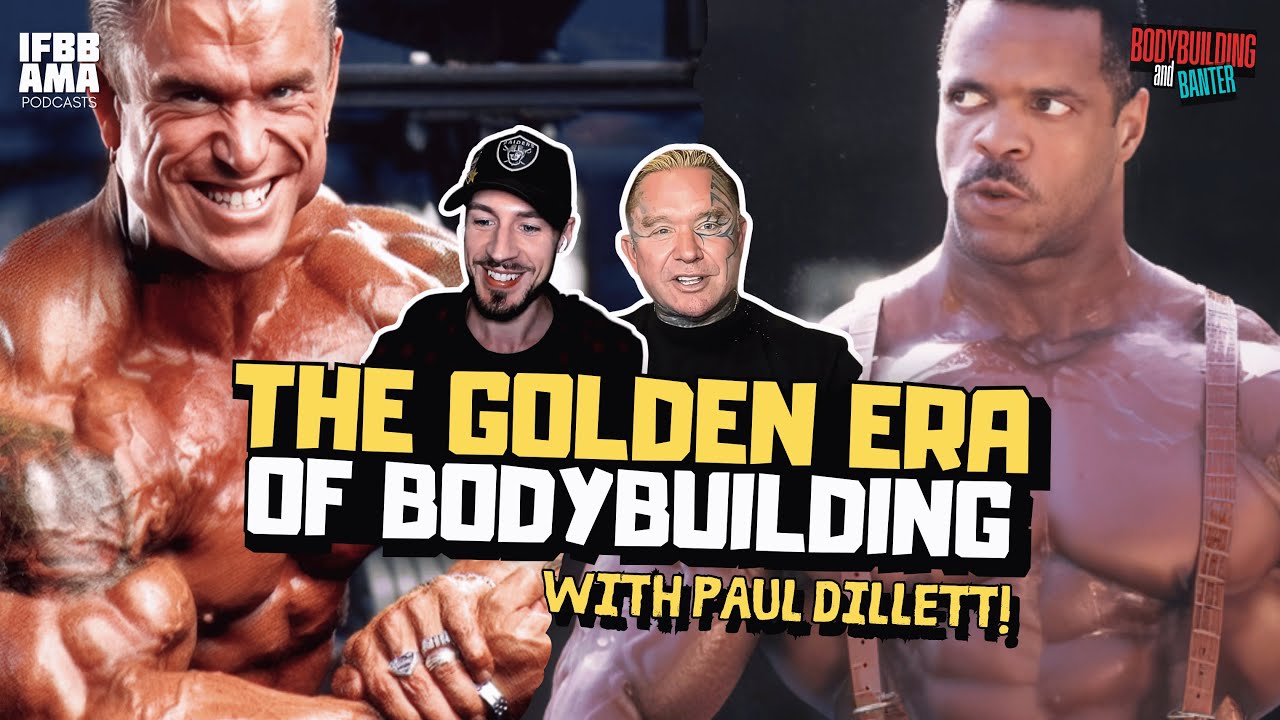 The Golden Era of Bodybuilding with Paul Dillet | #4 Bodybuilding and ...