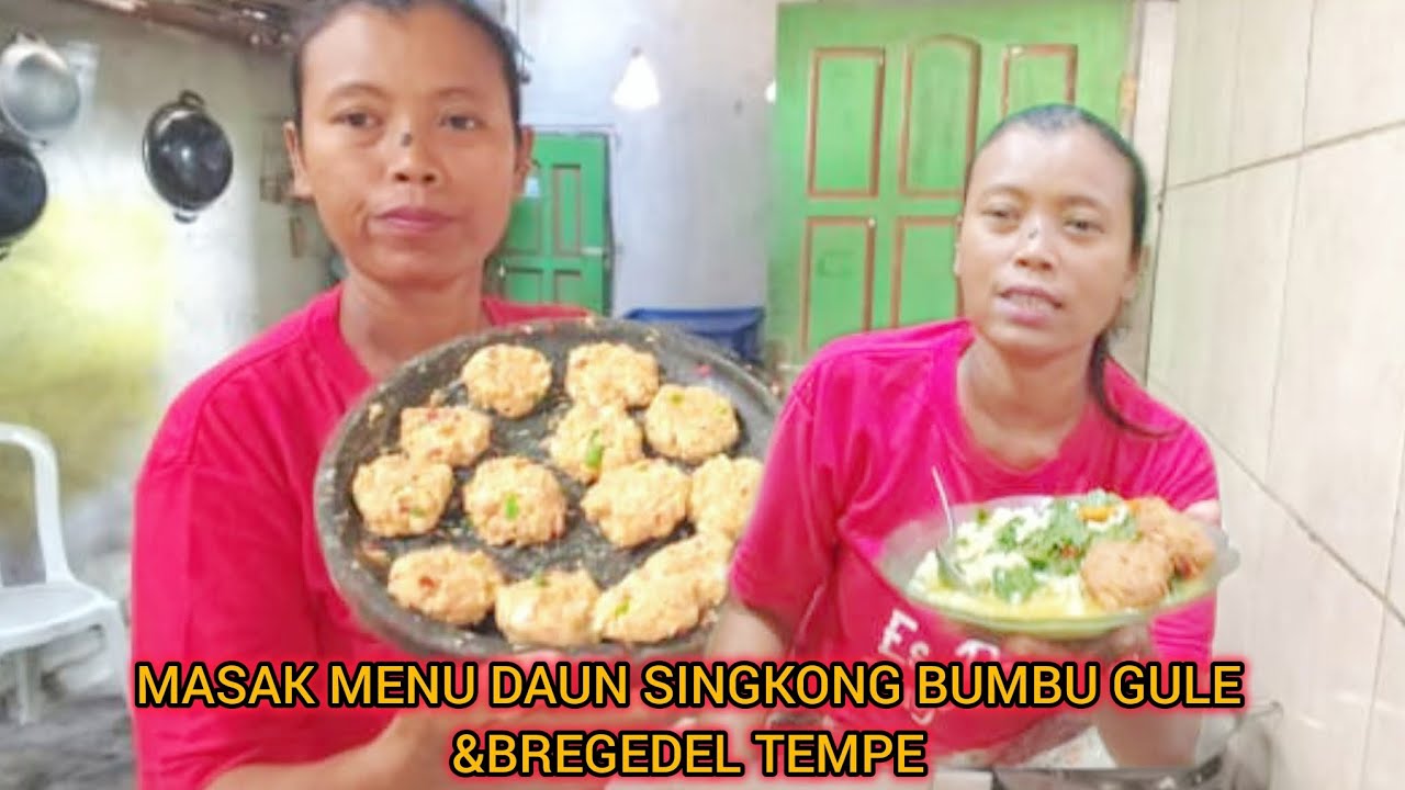 MASAK MENU DAUN SINGKONG BUMBU GULE&BREGEDEL TEMPE - YouTube