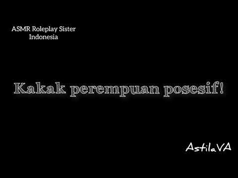 ASMR Cewek | Kakak perempuan posesif | [Cemburu] [Posesif]