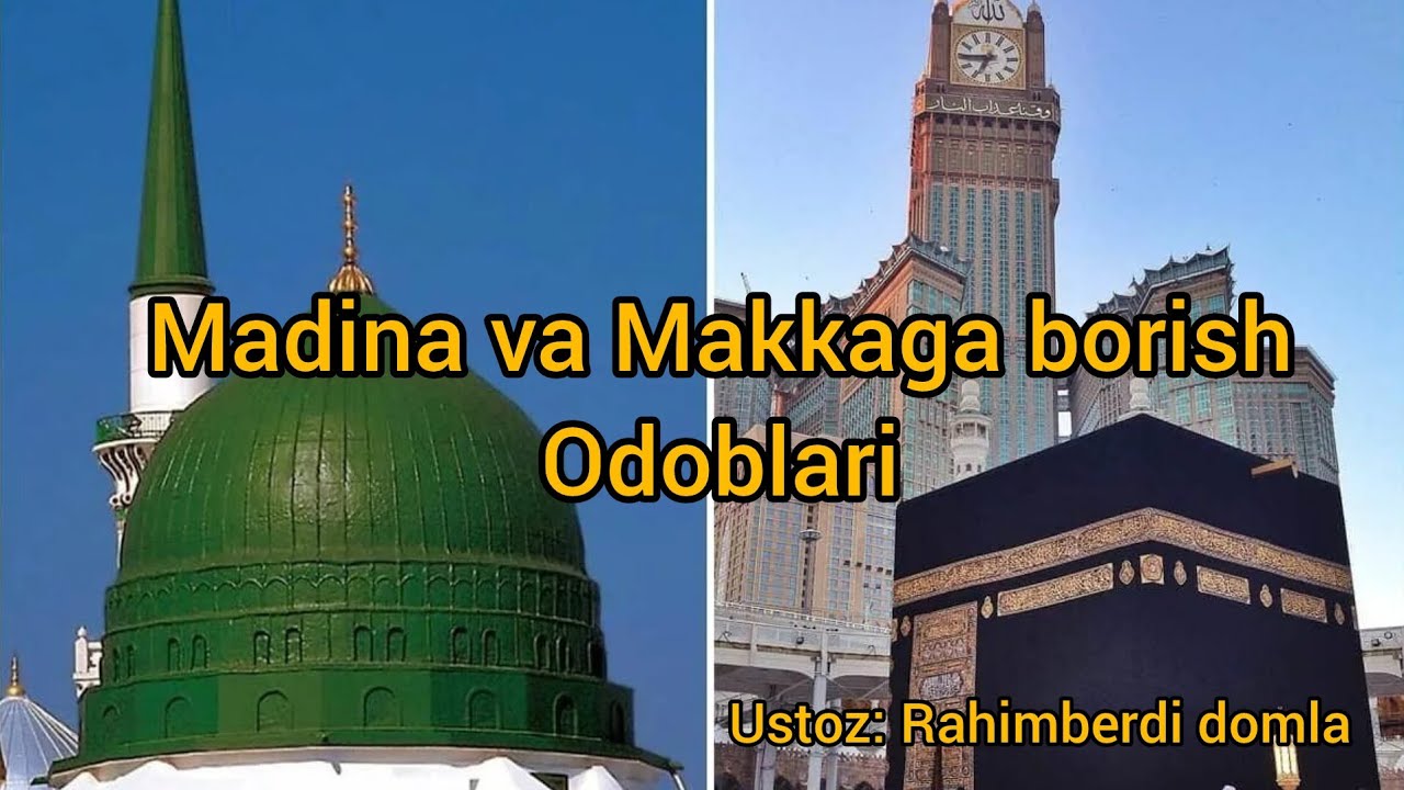 Madina va Makkaga borish odoblari | Ustoz: Rahimberdi domla - YouTube