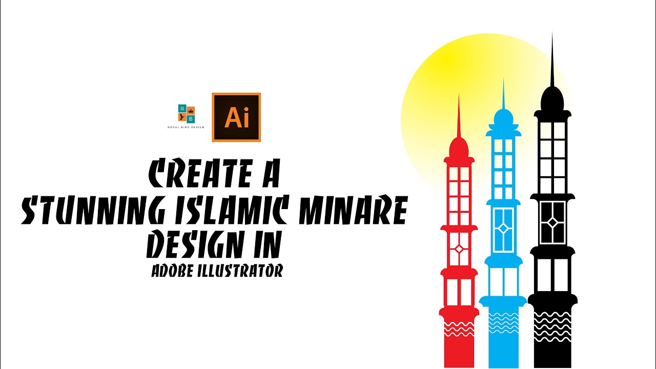 Create a Stunning Islamic Minare Design in Adobe Illustrator – Step-by ...