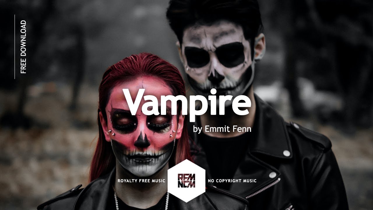 Vampire - Emmit Fenn | Free Music No Copyright Background Music For ...