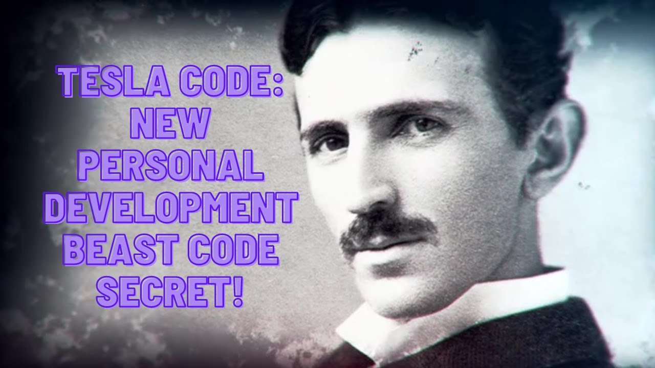 Tesla Code: New Personal Development Beast Code Secret! - YouTube