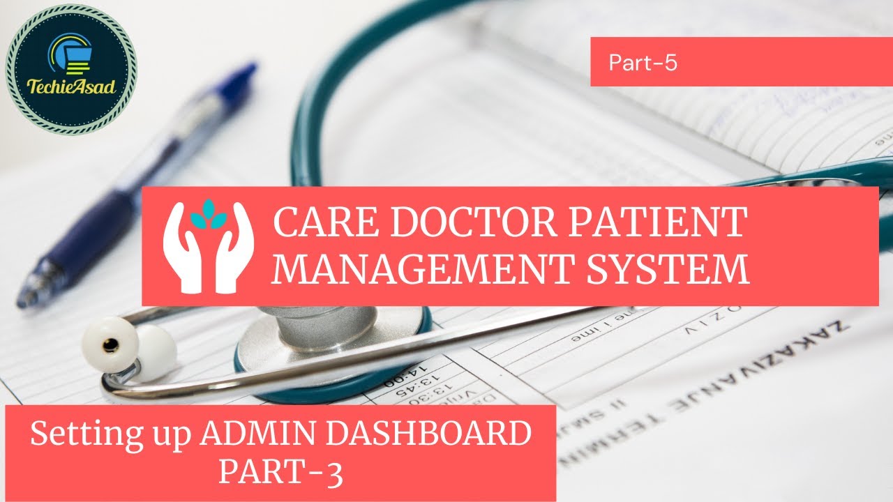 Part-5 CARE Patient Doctor Management System | Creating Admin Dashboard ...