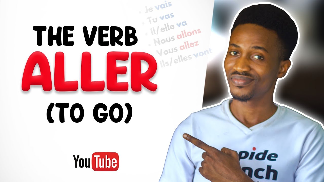 The Verb ALLER to Go With Examples YouTube the-verb-aller-to-go-with-examples-youtube