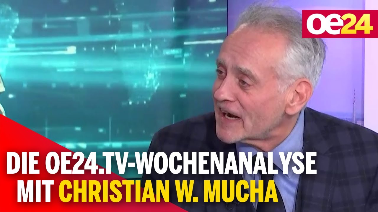 Die oe24.TV-Wochenanalyse mit Christian W. Mucha - YouTube