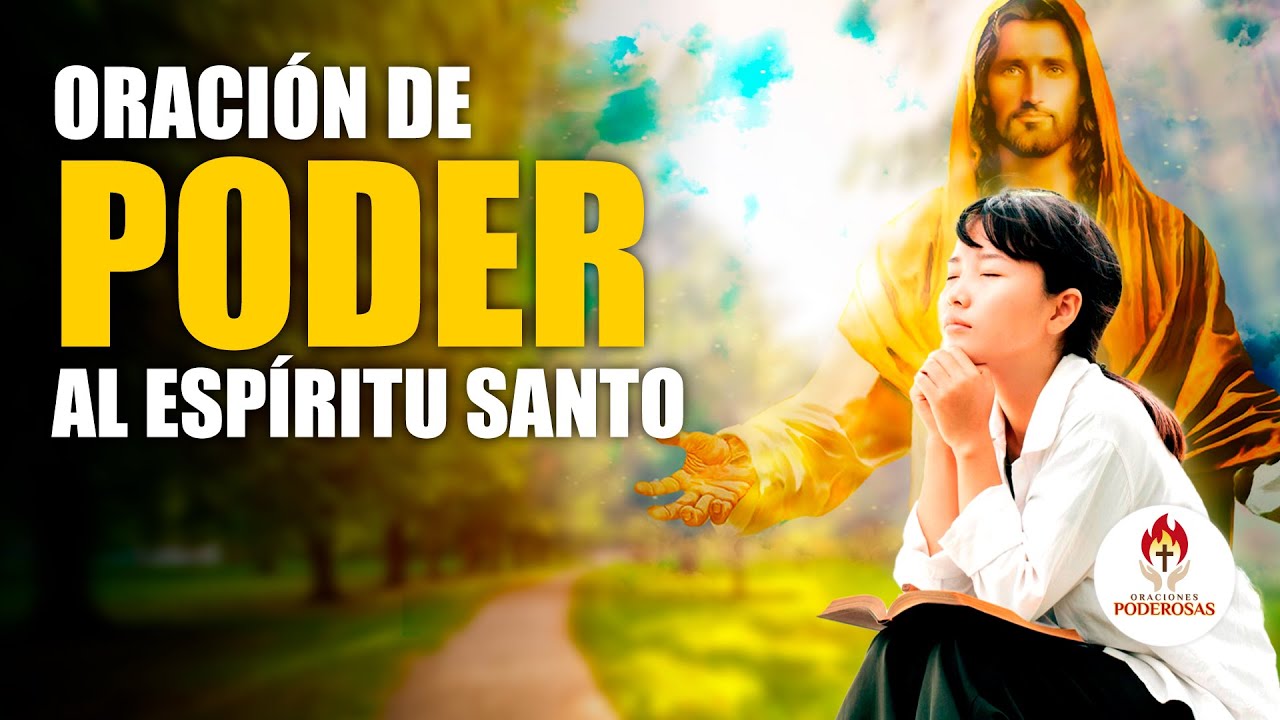 Oraciones Poderosas 🔥 Oración de Poder al Espíritu Santo 🙌 - YouTube