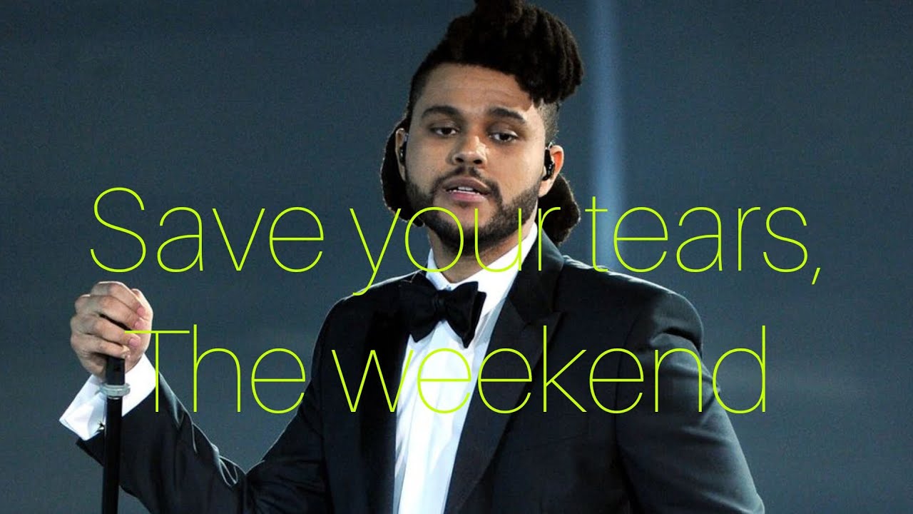 The weekend _ save your tears ( lyrics video). - YouTube