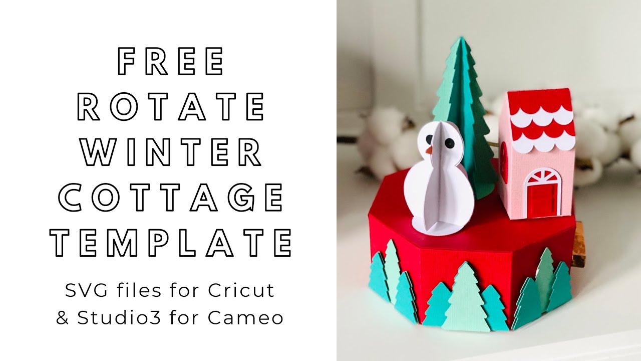 FREE SVG download - 3D paper rotate winter cottage - digital files for ...