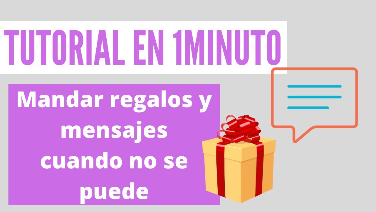 MANDAR REGALOS Y MENSAJES A PERSONAS A LAS QUE NO SE LES PUEDE ENVIAR ...