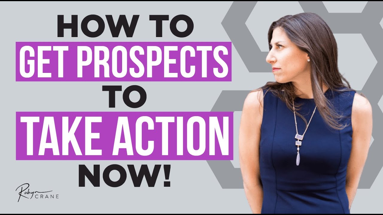 How To Get Prospects To Take Actions Now - YouTube