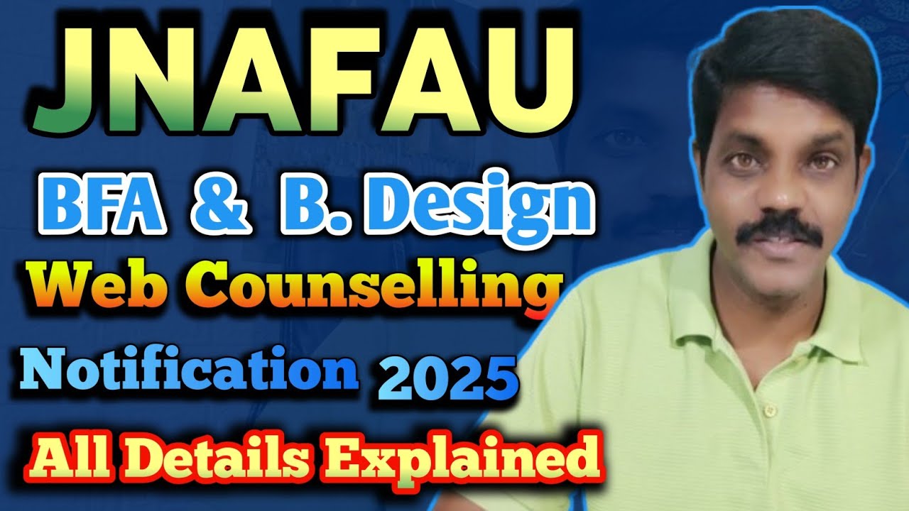 JNAFAU BFA & B.Design Web Counselling Notification 2025 in Telugu # ...