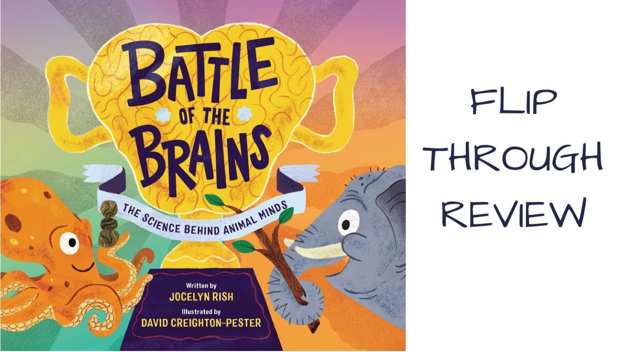 Battle of the Brains – The Science Behind Animal Minds By Jocelyn Rush ...