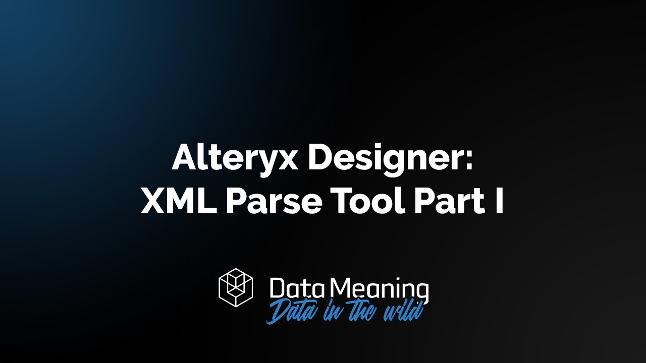 Alteryx Designer XML Parse Tool Part I YouTube Alteryx Designer XML Parse Tool Part I YouTube