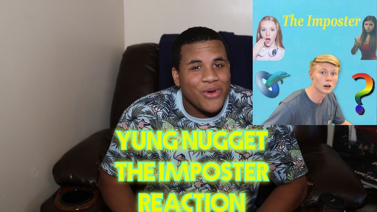 Yung Nugget - The Imposter (REACTION) - YouTube