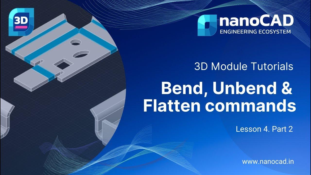 Bend, Unbend & Flatten commands - nanoCAD 3D Modeling Module Tutorial - Lesson 4. Part 2 - YouTube