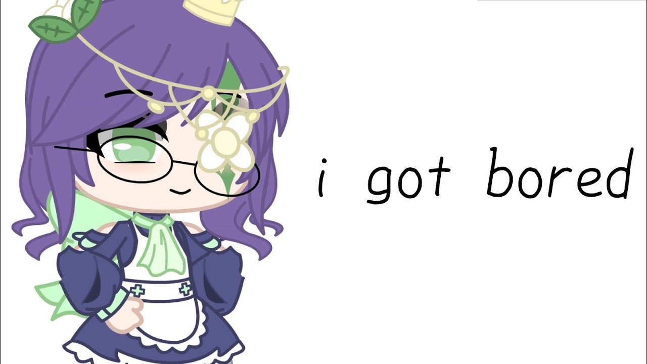 i got bored | Gacha Club - YouTube