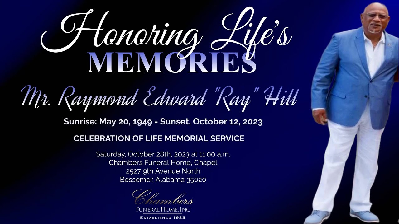 Celebration of Life for Mr. Raymond Hill - YouTube